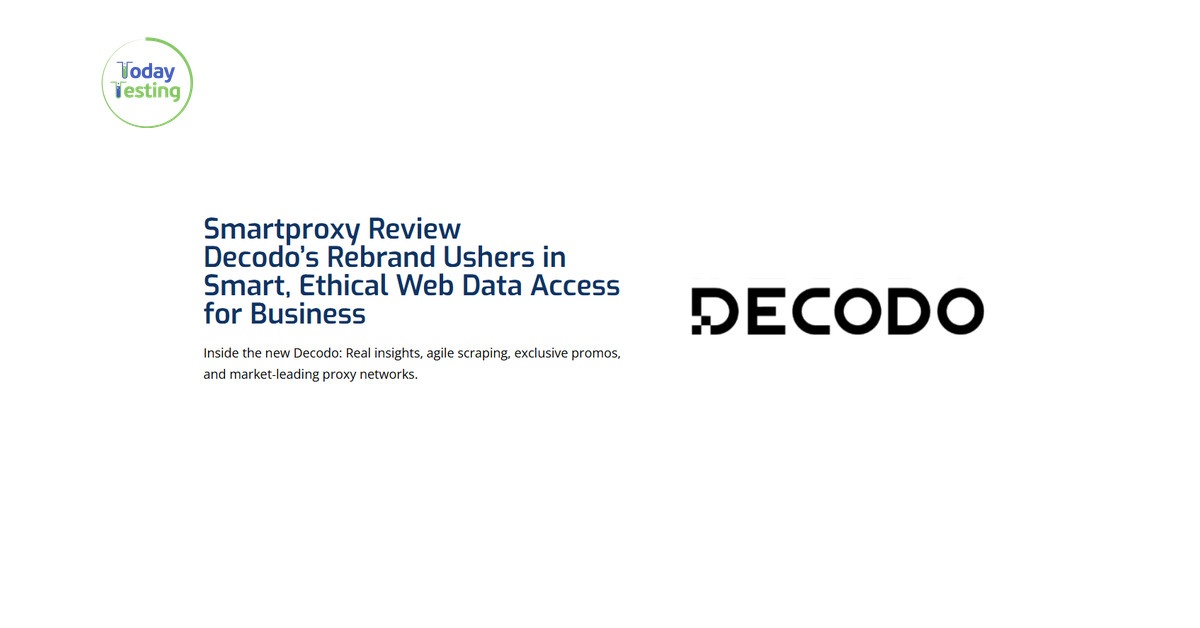 Smartproxy (Decodo) Review 2026: Features, Pricing, Promo Codes, Alternatives
