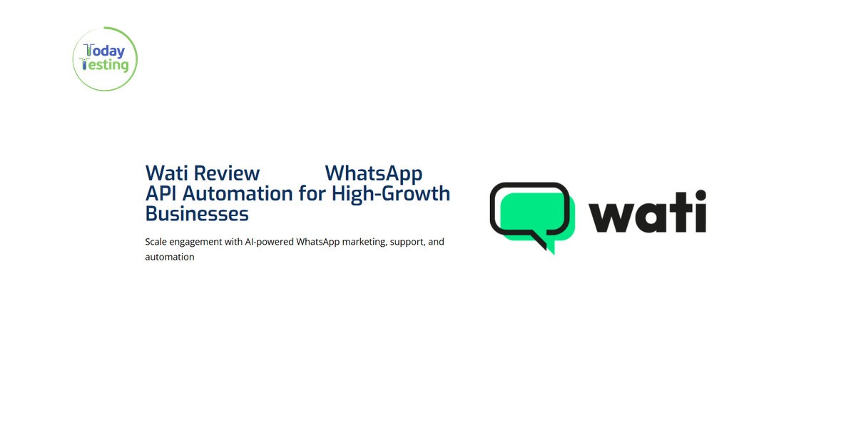 Wati Review 2026 – Plans, Pricing, Features & Promo Codes